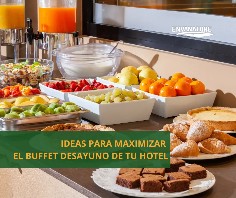 Ideas para maximizar el buffet desayuno de tu hotel